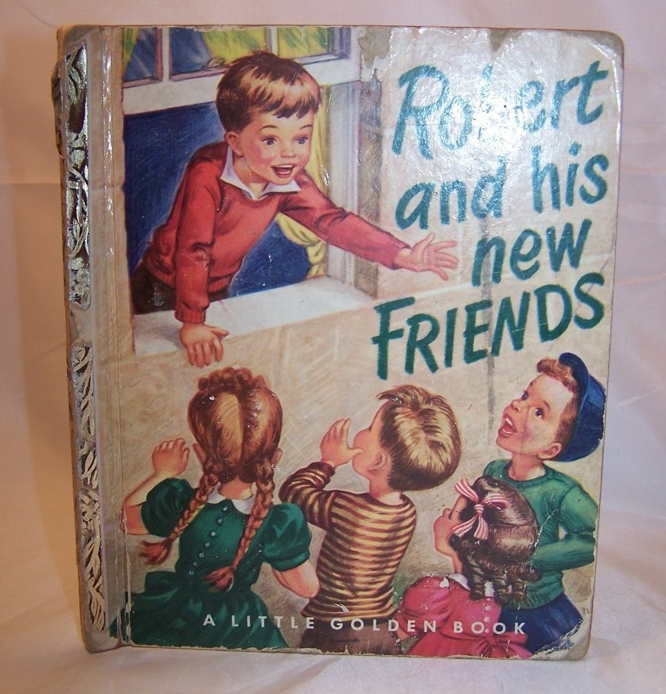 Robert and His New Friends, Little Golden Book, 1st Ed, 1951