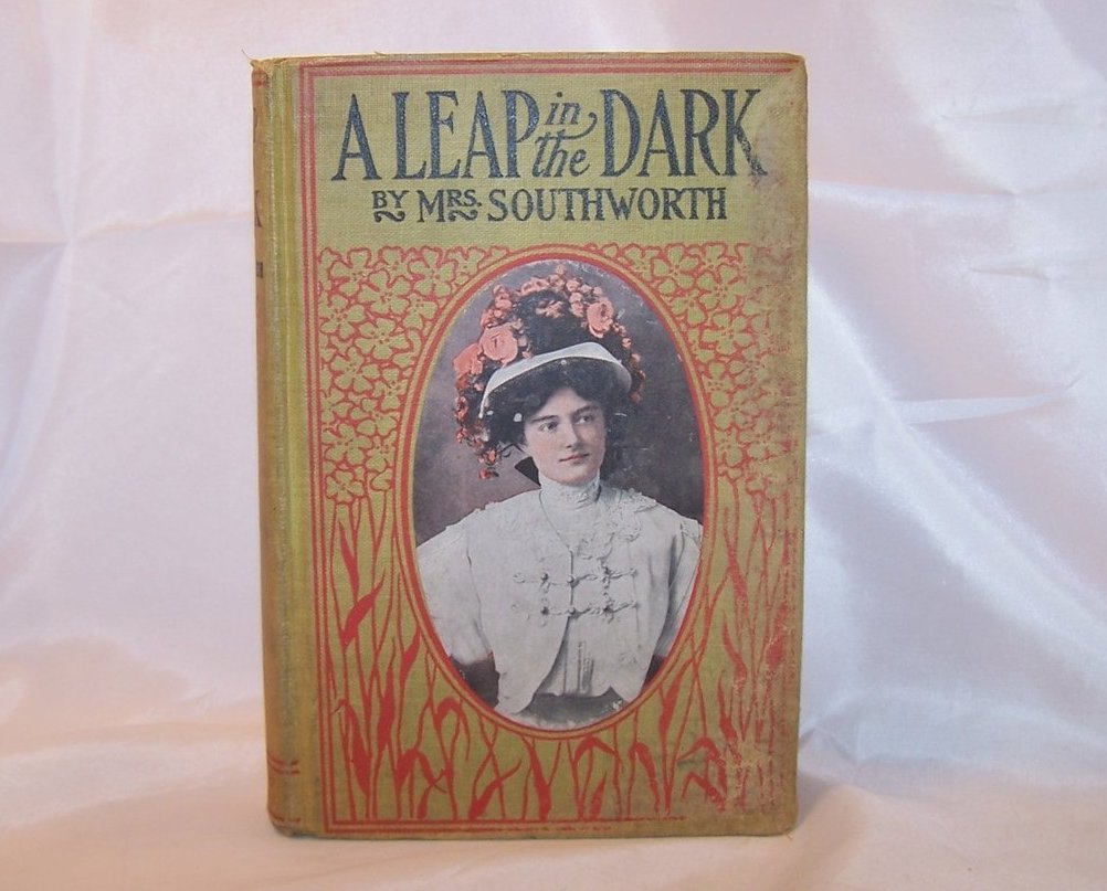 A Leap In The Dark Mrs Southworth Victorian Romance Novel