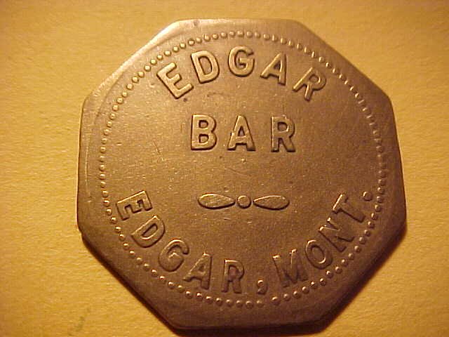 Edgar, Montana EDGAR BAR 25c Token