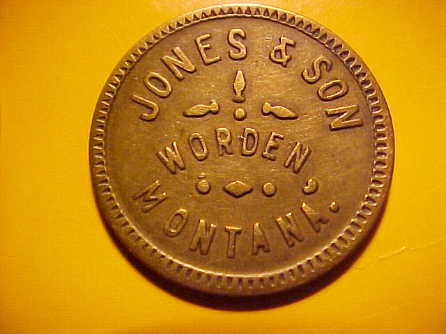 Worden, Montana JONES & SON 10c Token-Unlisted Denomination