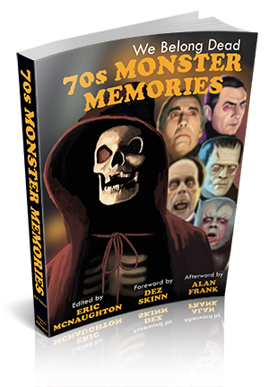 70s Monster Memories (2nd Edition) - 408-page book from UK's We Belong Dead
